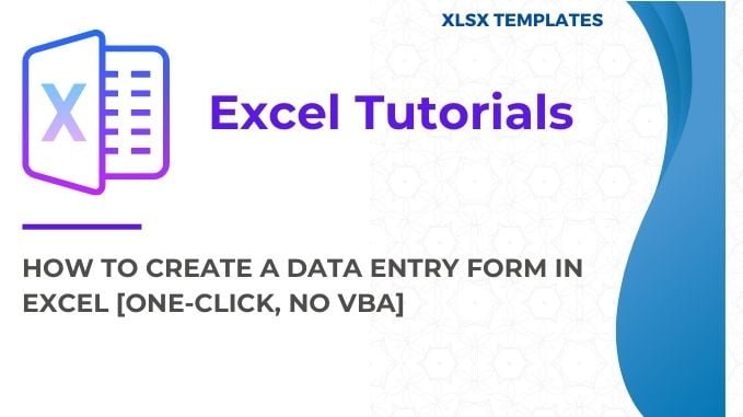 How To Create A Data Entry Form In Excel One Click No VBA 
