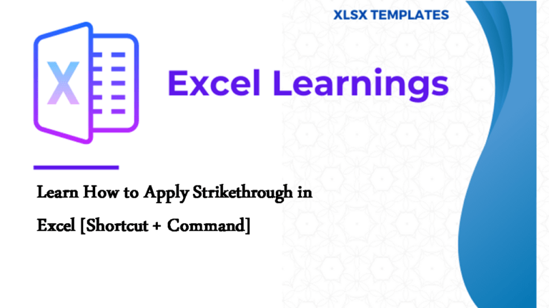 Learn How to apply Strikethrough in Excel [Shortcut + Command]