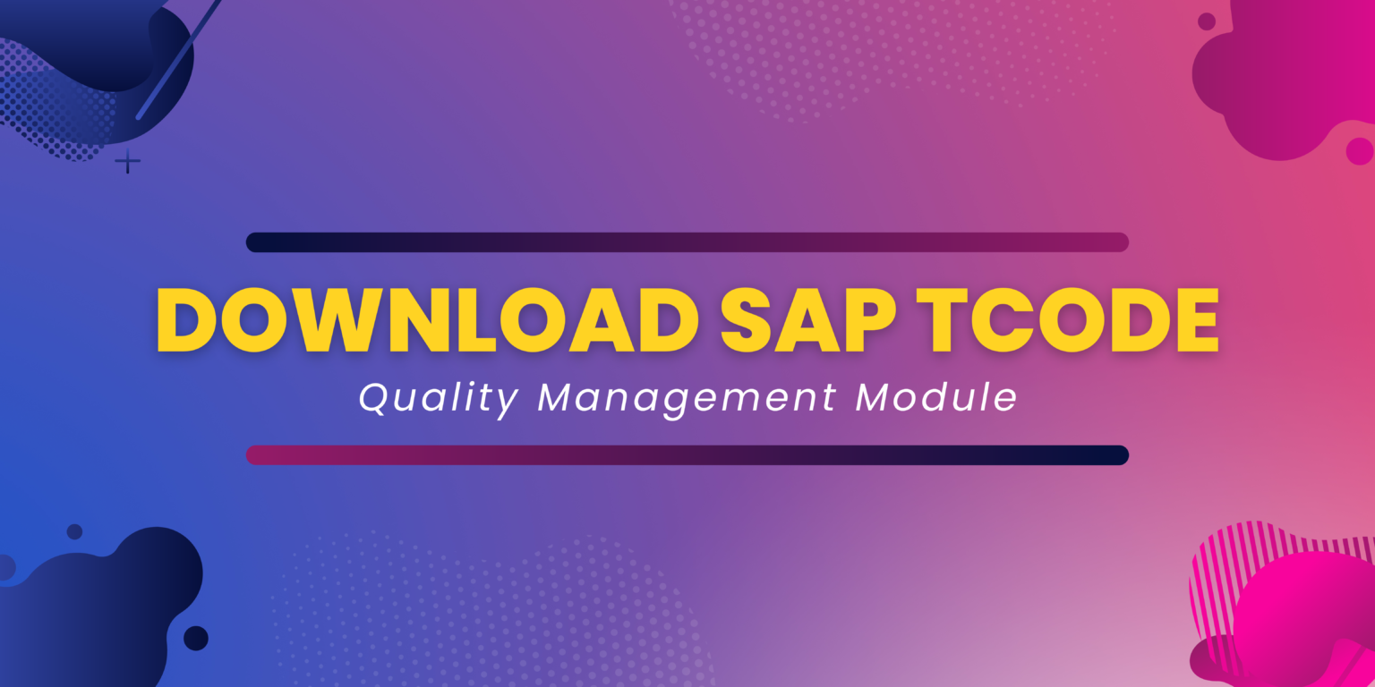 Download Tcodes for Quality Management (QM) module In Excel